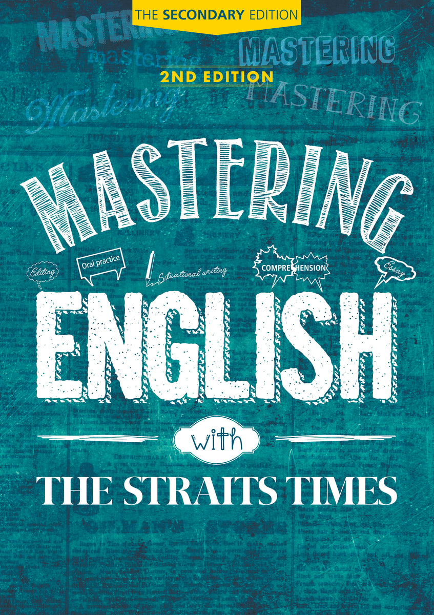 Mastering English with The Straits Times: The Secondary Edition (2nd E ...